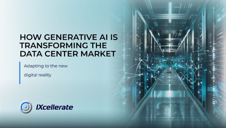 How generative AI is transforming the data center market » IXcellerate
